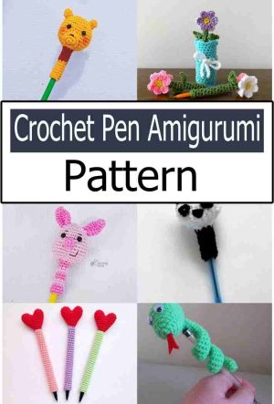 Crochet Pen Amigurumi